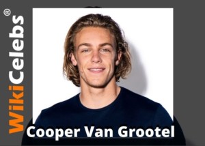 Who is Cooper Van Grootel? Wiki, Biography, Age, Height, Girlfriend ...