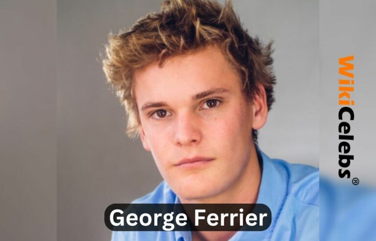 Who is George Ferrier? Wiki, Age, Height, Net worth, Girlfriend, Family ...